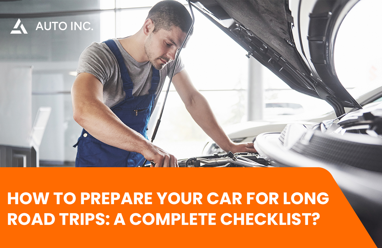 How to Prepare Your Car for Long Road Trips: A Complete Checklist ...